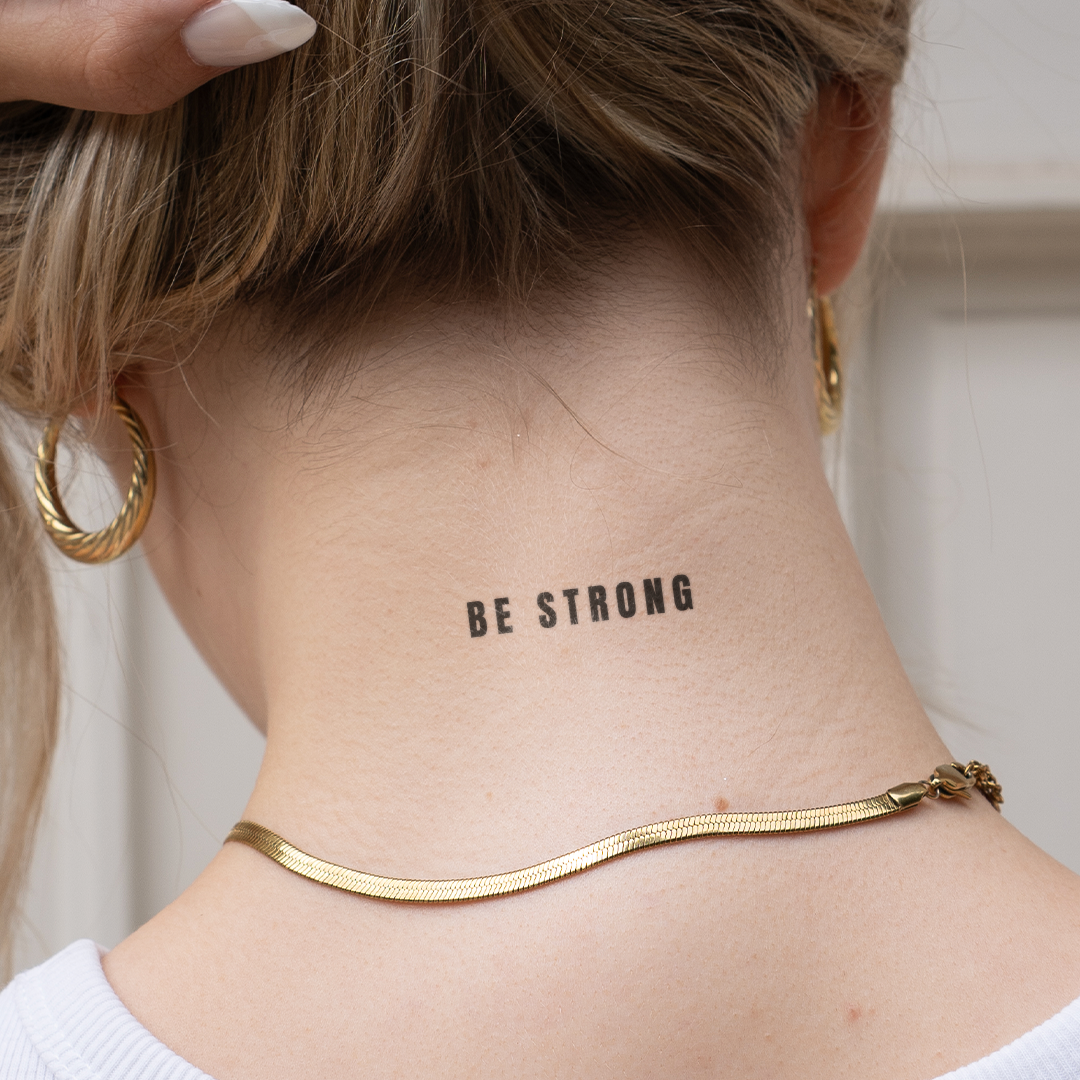 Be Strong Tattoo | 2 week temporary tattoo | Inkster
